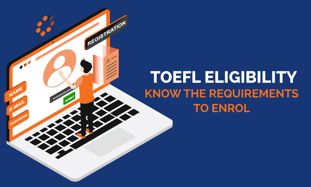 TOEFL Exam Eligibility Criteria 2022 | AECC Global